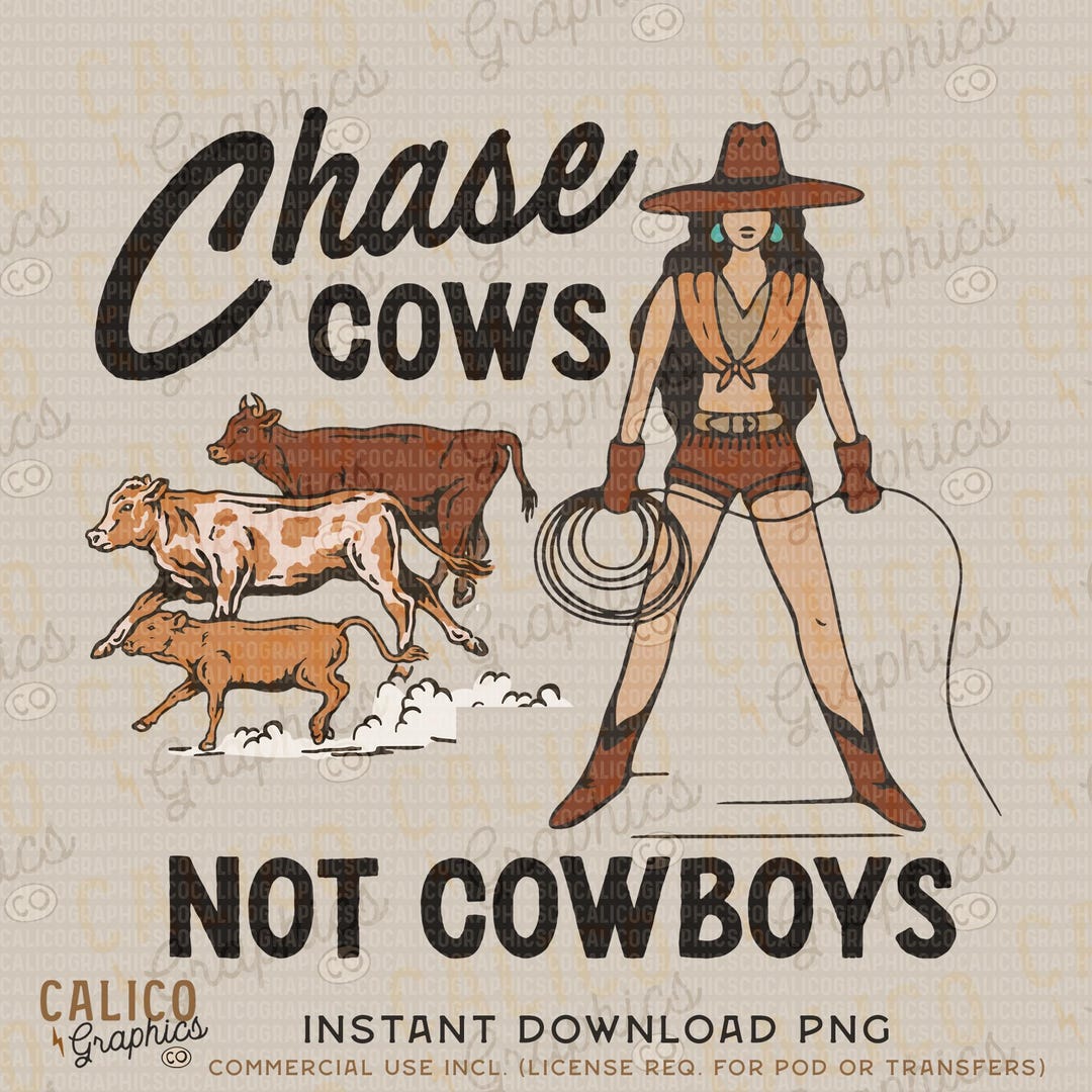 Chase Cows Not Cowboys Western Instant Digital Download | Trendy ...