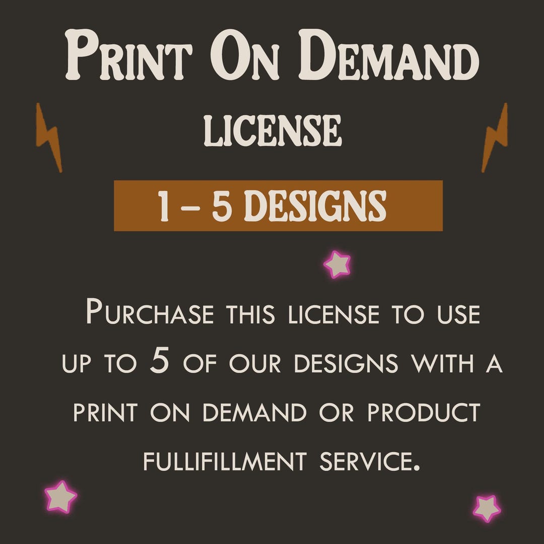 Print on Demand License - 1 to 5 Designs - to Use Our Designs If You ...