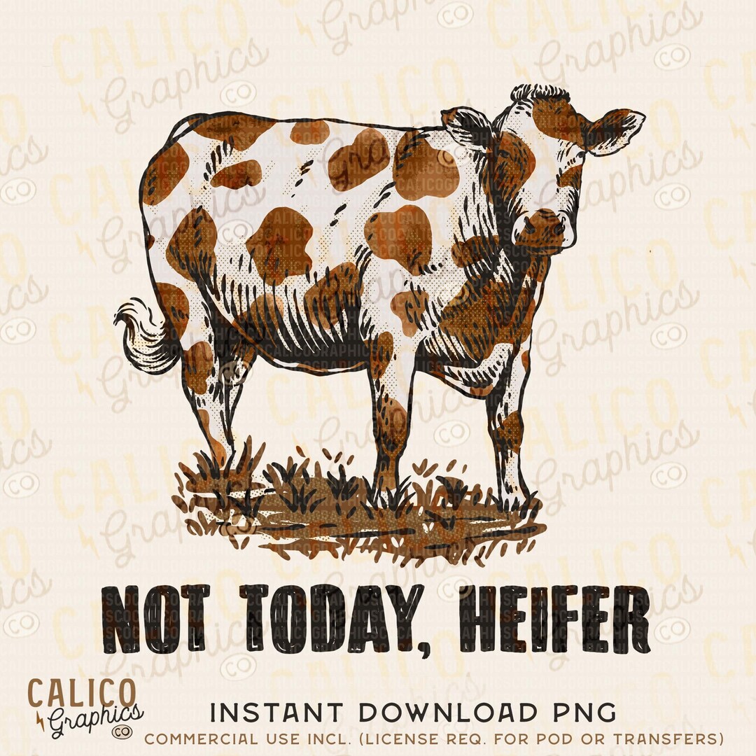 Not Today Heifer Cow Western Instant Digital Download | Trendy Western ...