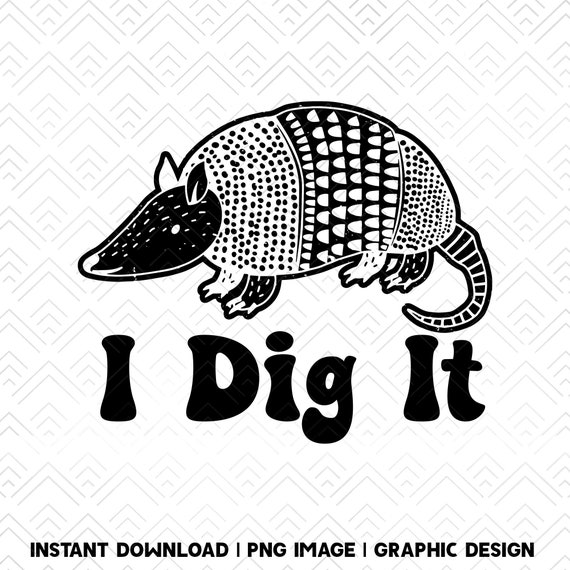 I Dig It Armadillo Retro Sublimations Western Sublimations | Etsy