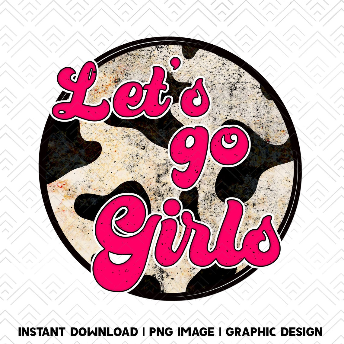 Lets Go Girls Cow Print Retro Sublimations Western - Etsy
