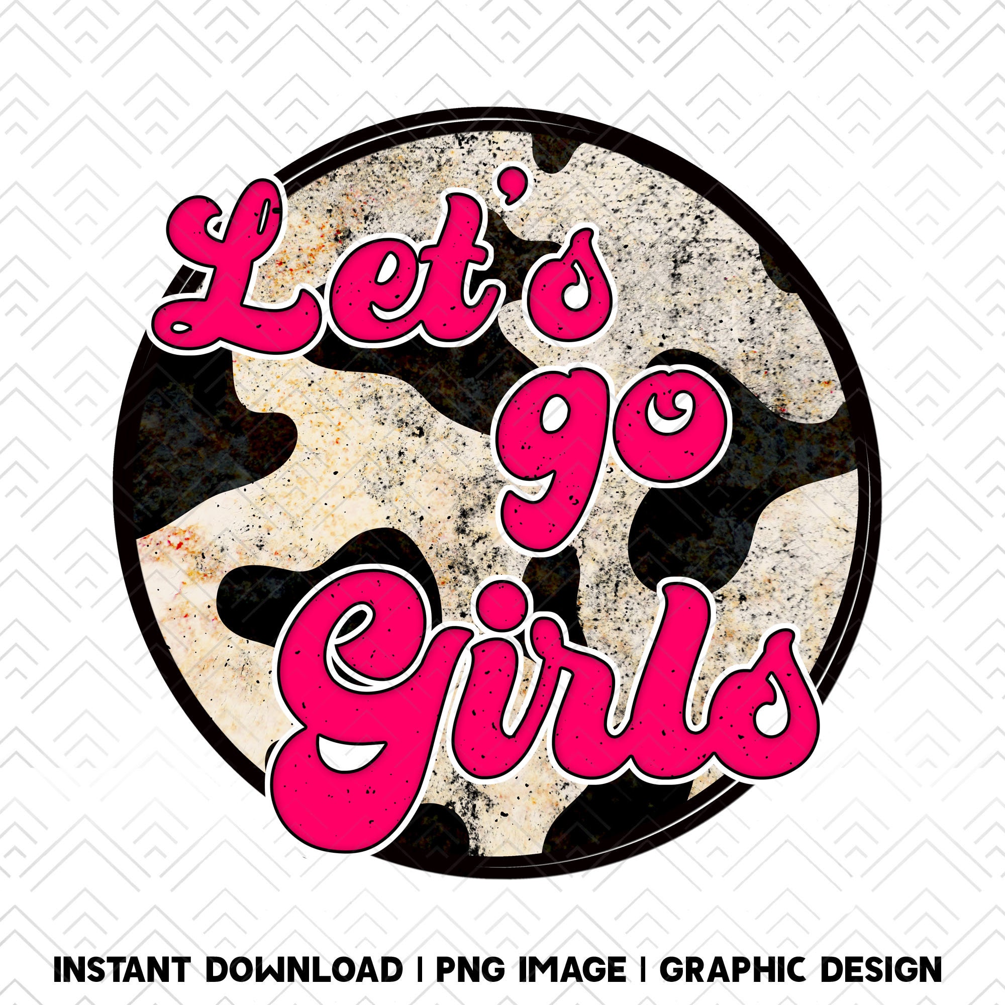 Lets Go Girls Cow Print Retro Sublimations Western - Etsy