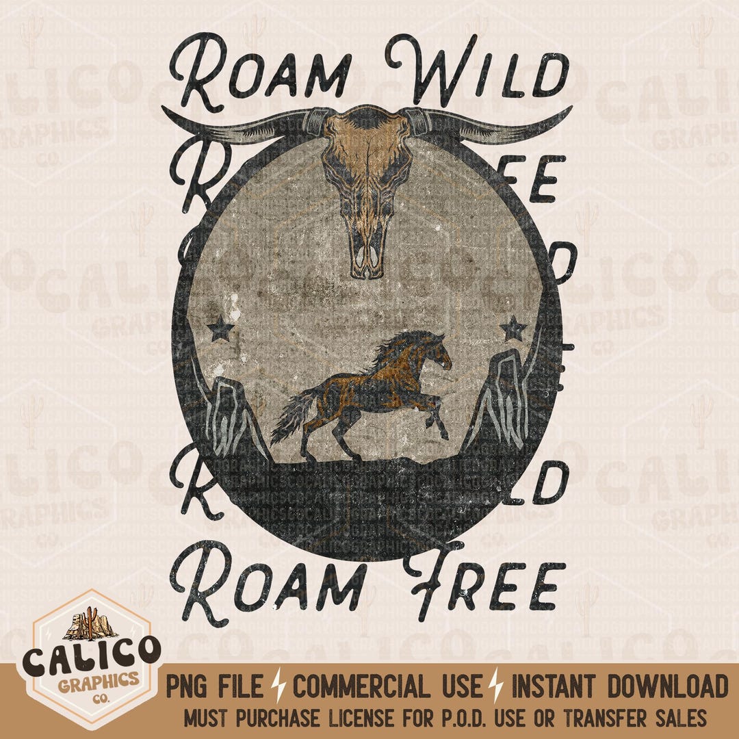 Roam Wild Roam Free Cow Skull Horse Western Instant Digital Download ...