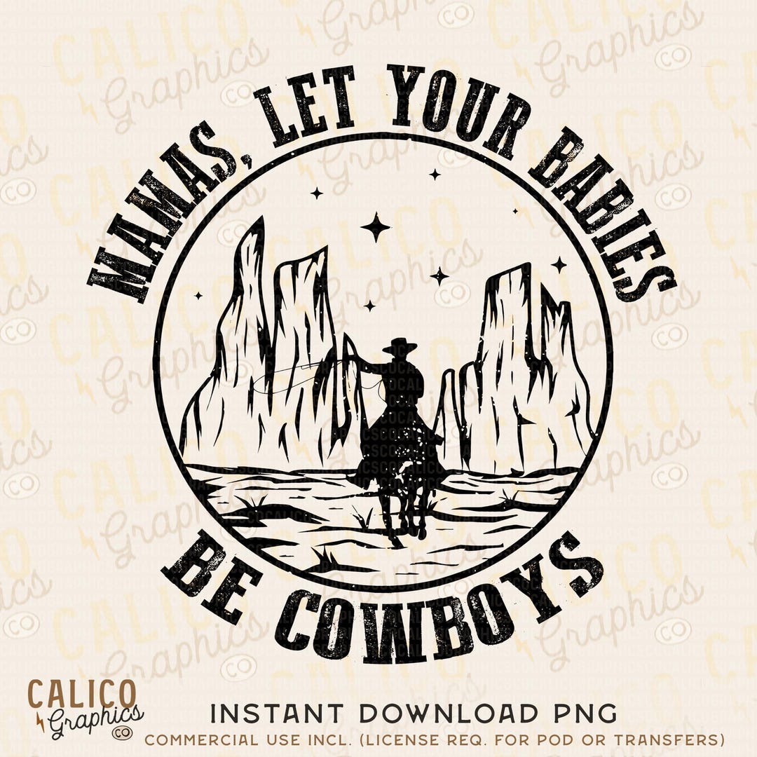 Mamas Let Your Babies Be Cowboys Western Instant Digital Download ...