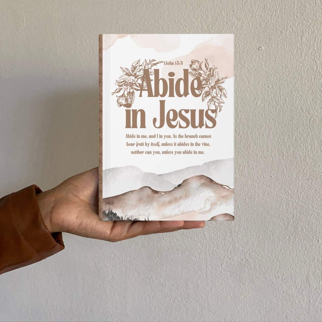 Abide in Jesus Journal Matte Finish, Bible Journal Notebook, Christian ...
