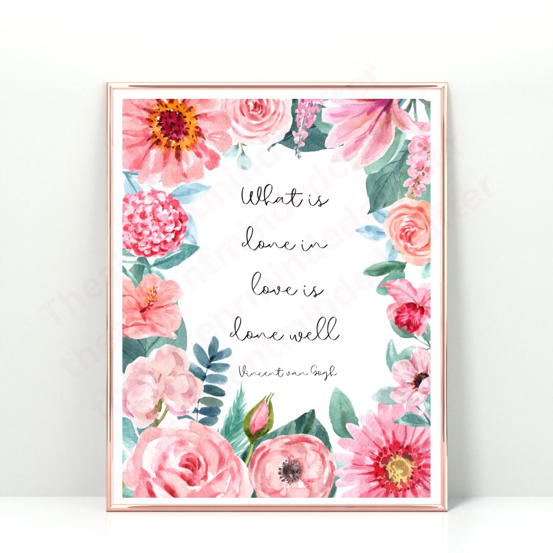 What is Done in Love is Done Well Vincent Van Gogh Print, Valentines ...