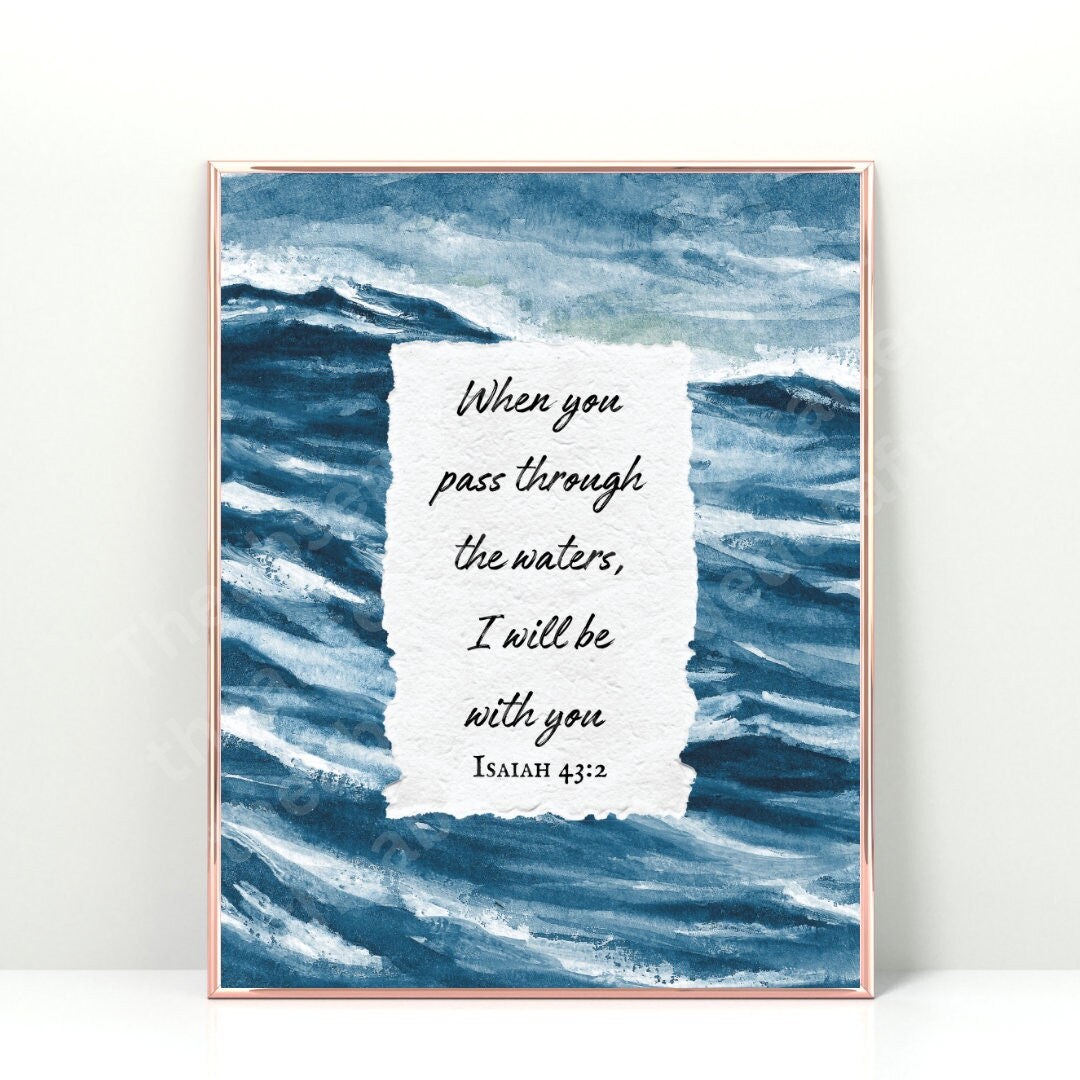 Isaiah 43:2 Watercolor Printable, When You Pass Through the Waters, I ...