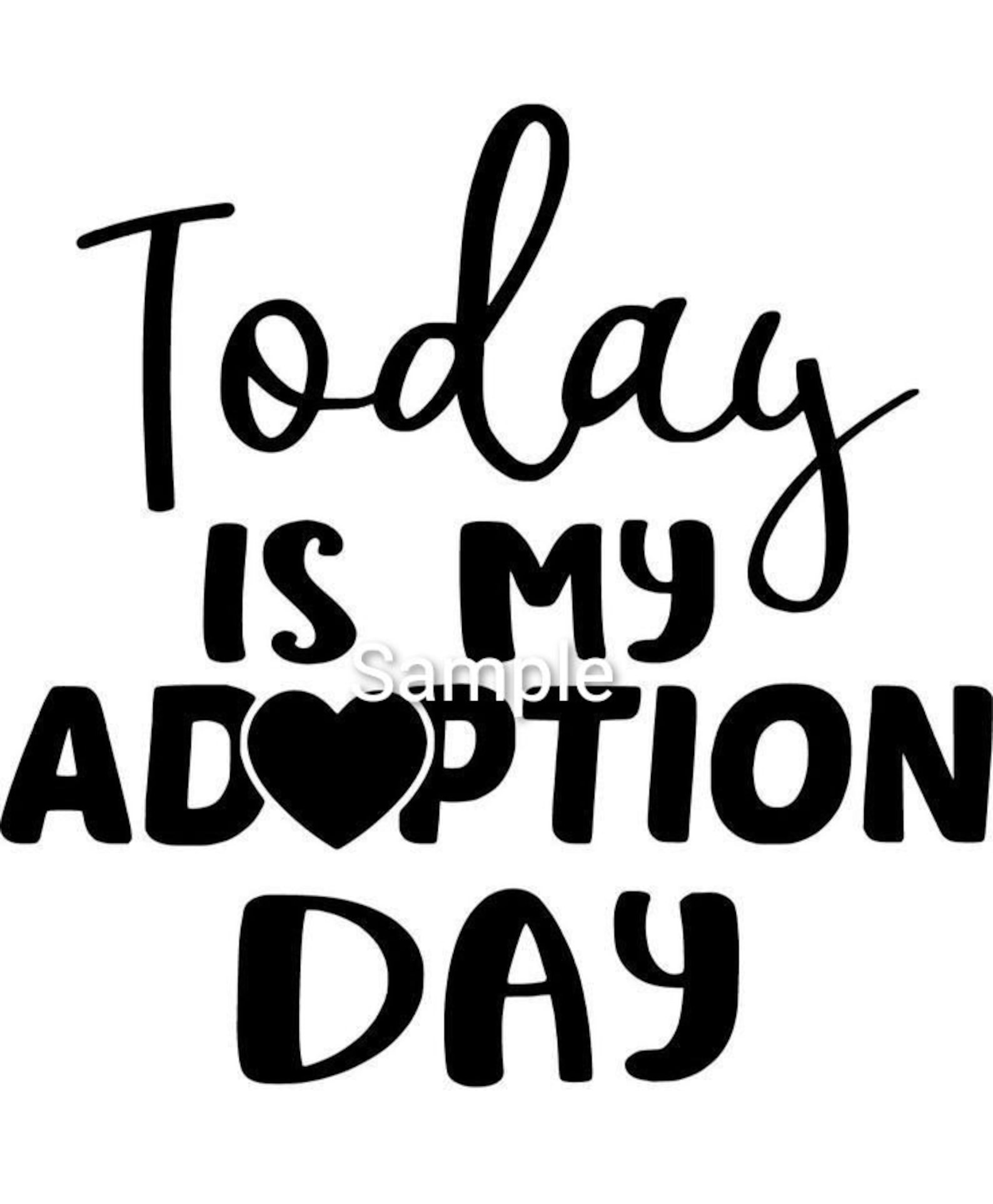 Today is My Adoption Day Svg Jpg Dxf and Png Files Digital | Etsy Today is My Adoption Day Svg Jpg Dxf and Png Files Digital | Etsy
