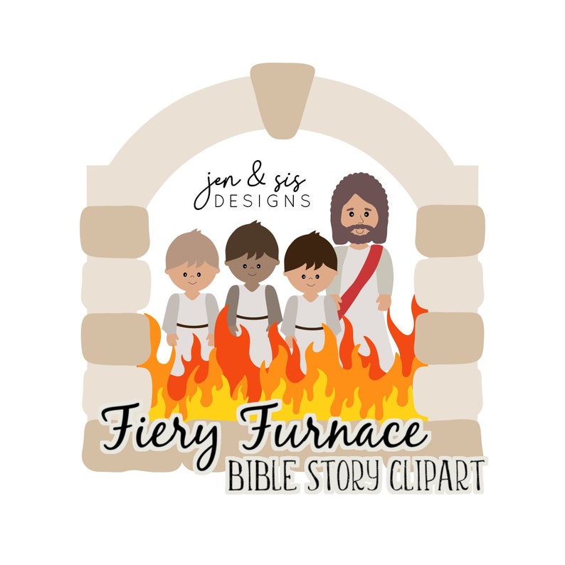 Fiery Furnace Bible Story Clipart: Daniel and Friends (digital Download ...