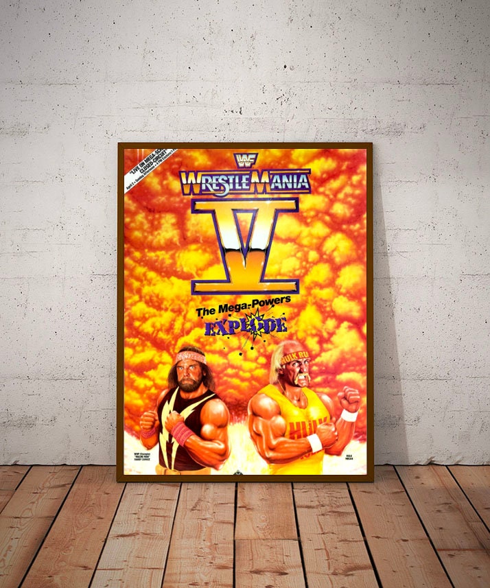 WWF Wrestlemania 5 Hulk Hogan Macho Man Mega Powers Explode Poster A3 ...