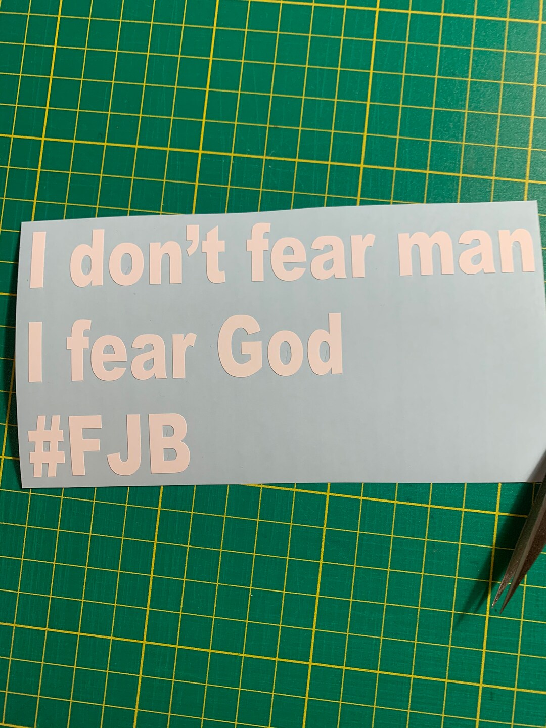 I Dont Fear Man, I Fear God FJB Fook Joe BIDEN Car Truck Laptop Decal ...