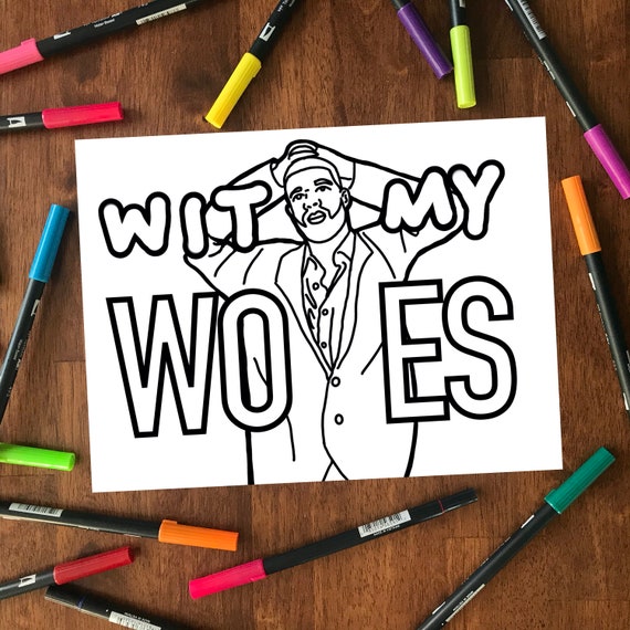 Drake wit My Woes Inspired Coloring Sheet | Etsy