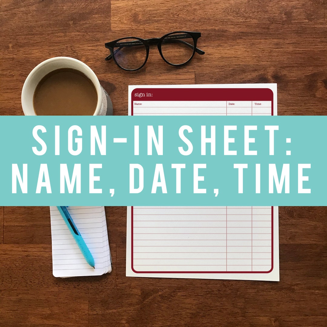 Sign in Sheet / Name, Date, Time - Instant Digital Download Printable ...