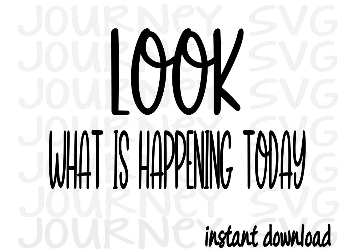 Look What is Happening Today SVG Classroom SVG Classroom | Etsy