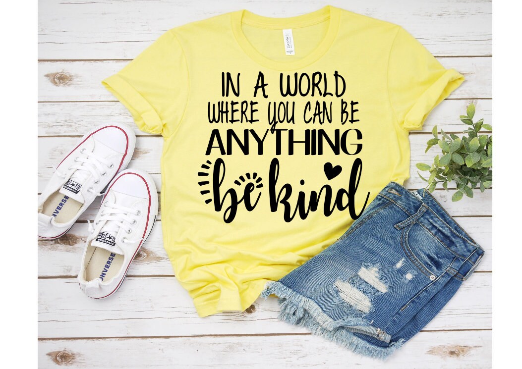 In a World Where You Can Be Anything Be Kind SVG File Teacher | Etsy