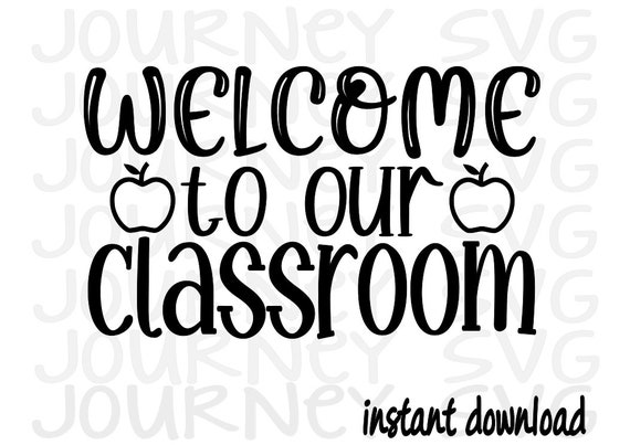 Welcome to Our Classroom SVG in Our Classroom SVG Classroom - Etsy
