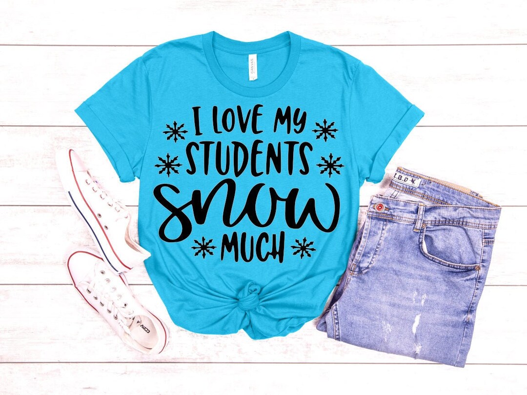I Love My Students Snow Much SVG , Christmas SVG, Winter SVG, Teacher ...