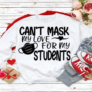Can't Mask My Love for My Students SVG, Teacher SVG, Virtual Teacher ...