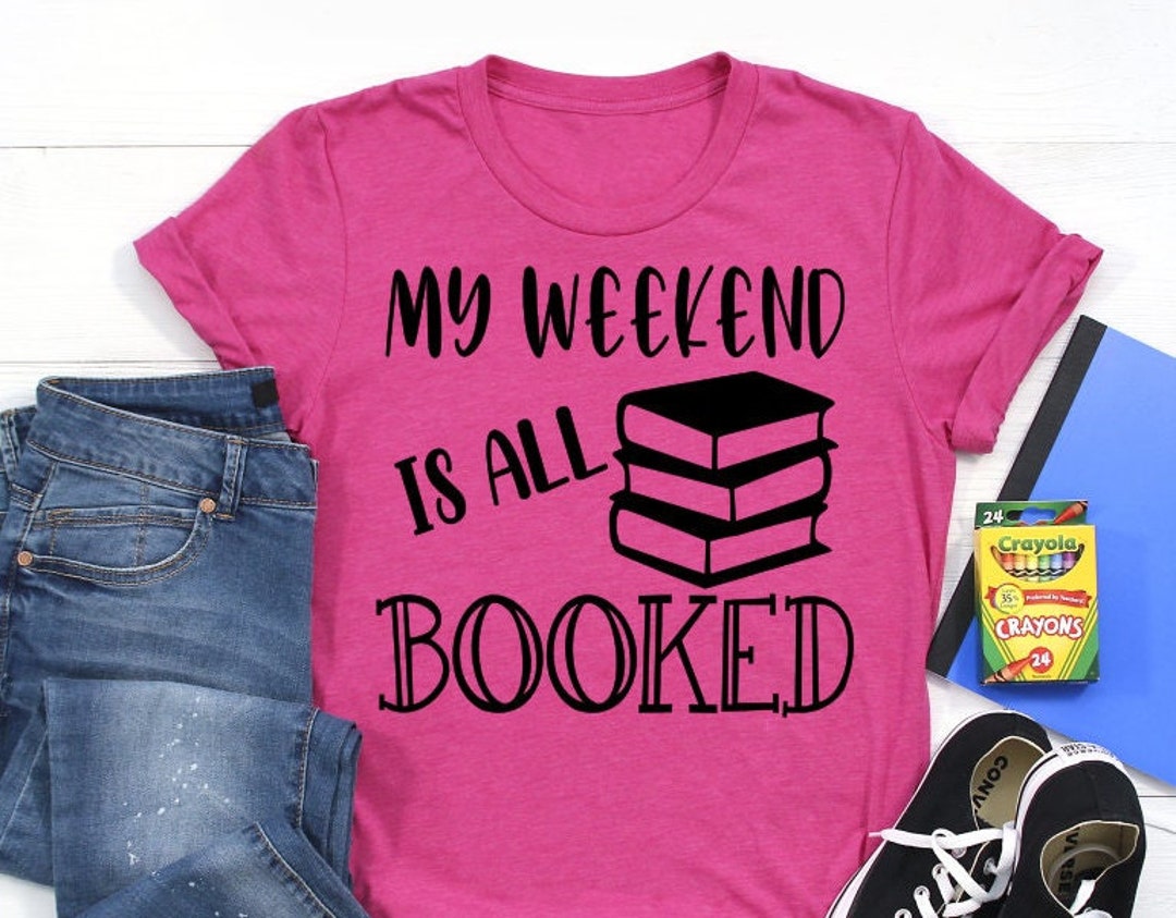 My Weekend is All Booked SVG File, Teacher Svg, School Svg, Back to ...