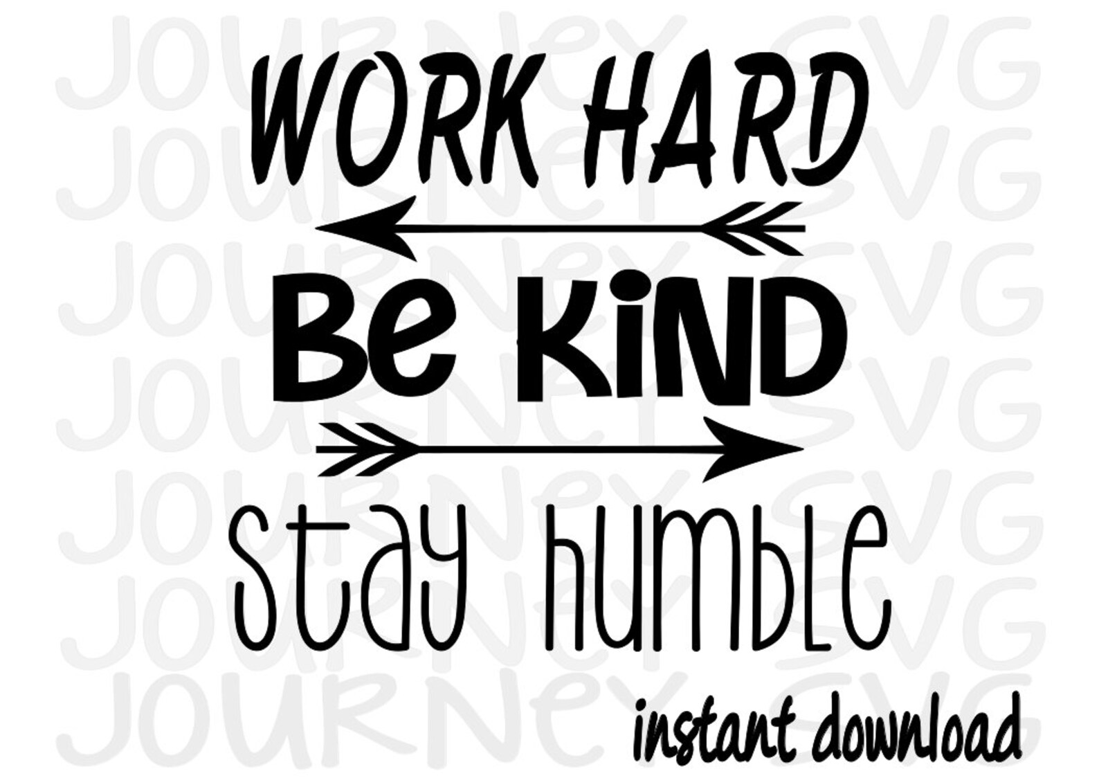 Work Hard Be Kind Stay Humble SVG Happy SVG Inspirational - Etsy