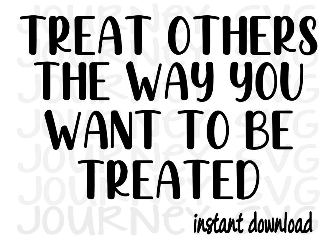 Treat Others the Way You want to be Treated SVG Classroom | Etsy