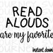 Read Alouds Are My Favorite SVG File Teacher Svg School Svg - Etsy