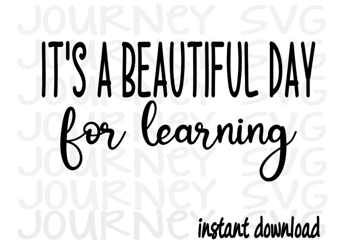 It's a Beautiful Day for Learning SVG File Teacher Svg - Etsy