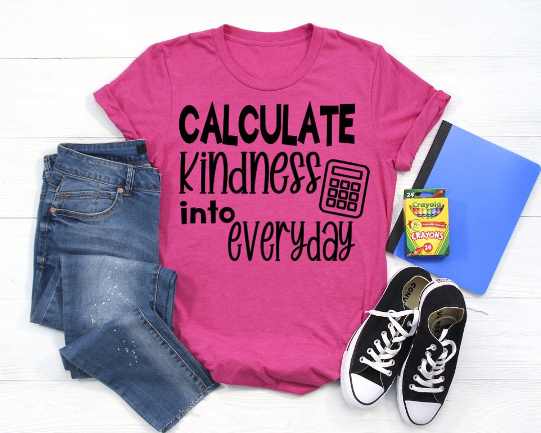 Calculate Kindness Into Everyday SVG, Math Teacher SVG, Teacher SVG ...