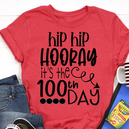 Hip Hip Hooray It's the 100th Day SVG 100th Day SVG - Etsy