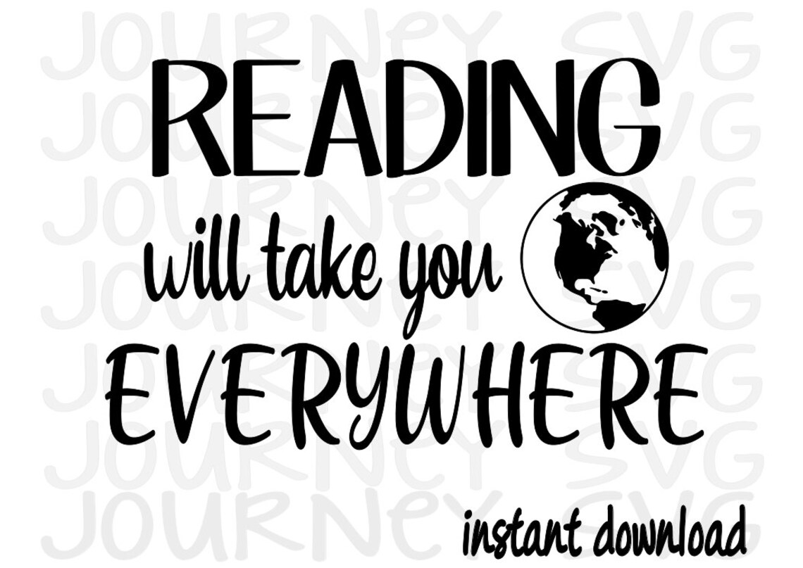 Reading Will Take You Everywhere SVG File, Teacher Svg, School Svg ...