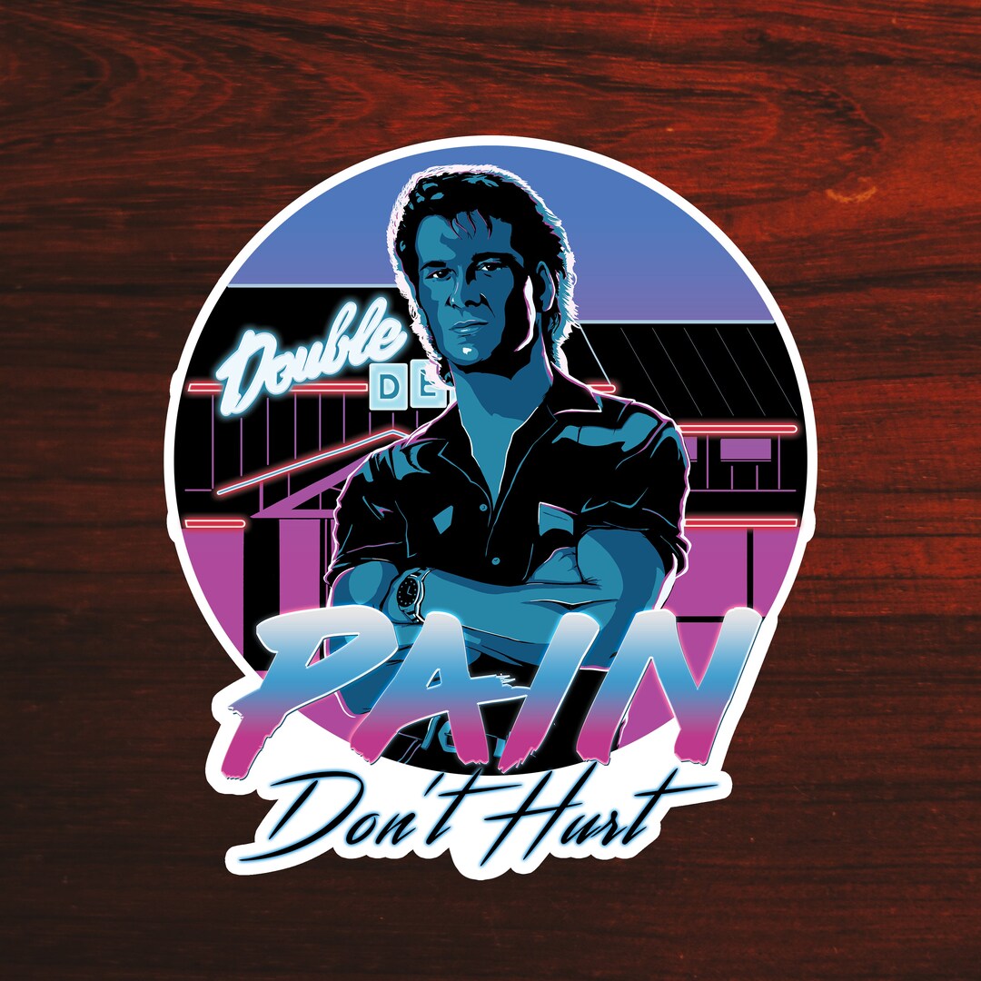 Roadhouse 3x3 Sticker/pain Don't Hurt/80s Movies/movie Fan Art/vinyl ...