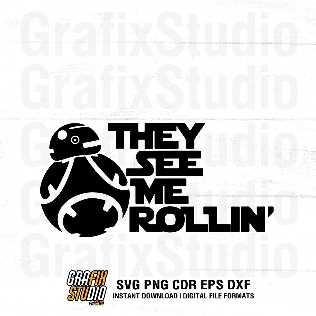 Star Wars Droid Rollin SVG Cut File, BB-8 Trip Shirt Design, Funny Star ...