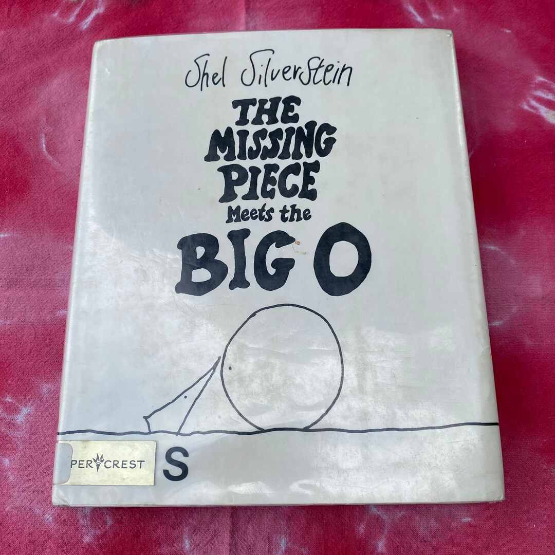 The Missing Piece Meets the Big O by Shel Silverstein 1981 First ...