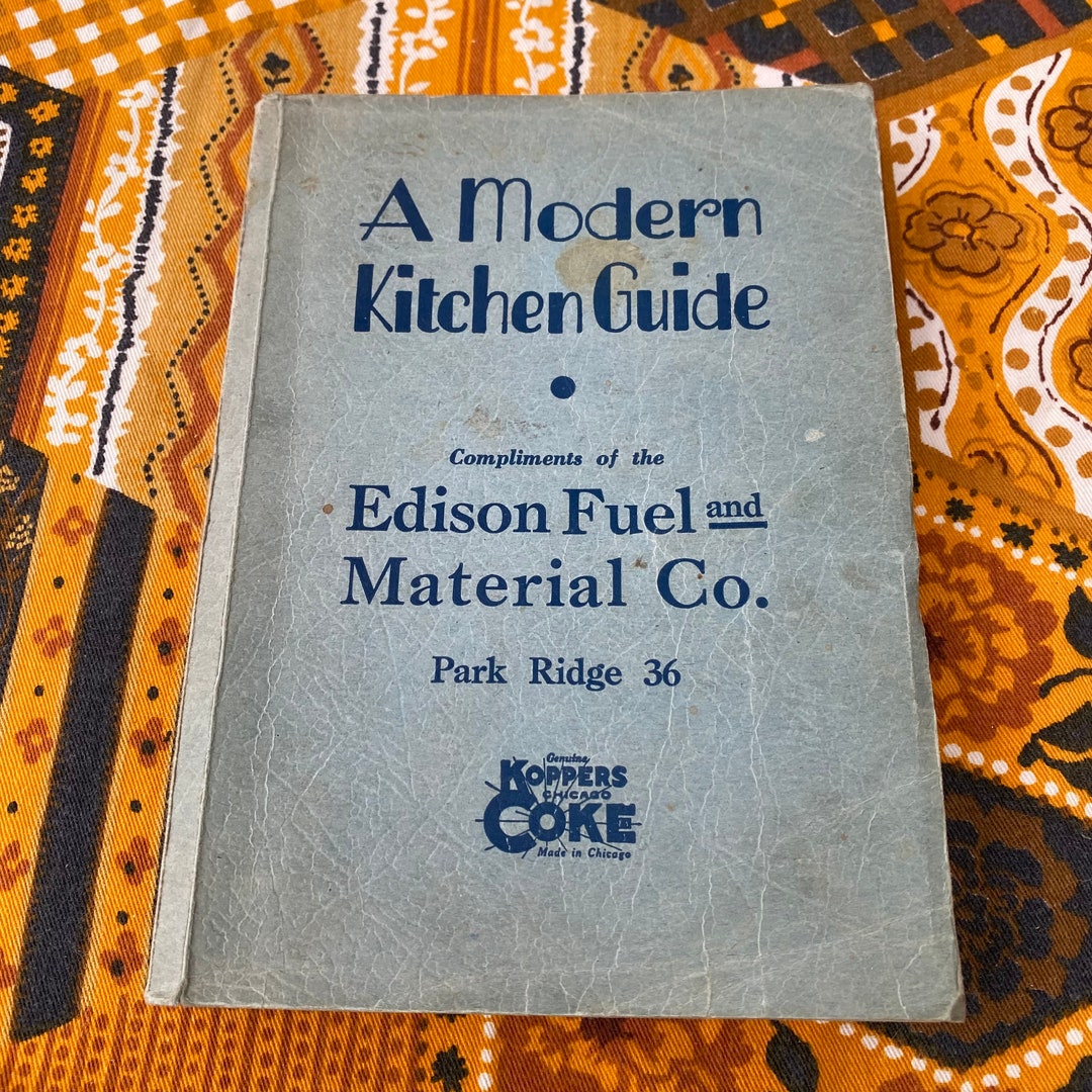 A Modern Kitchen Guide by Edison Fuel Co. 1934 Vintage Cookbook Chicago ...