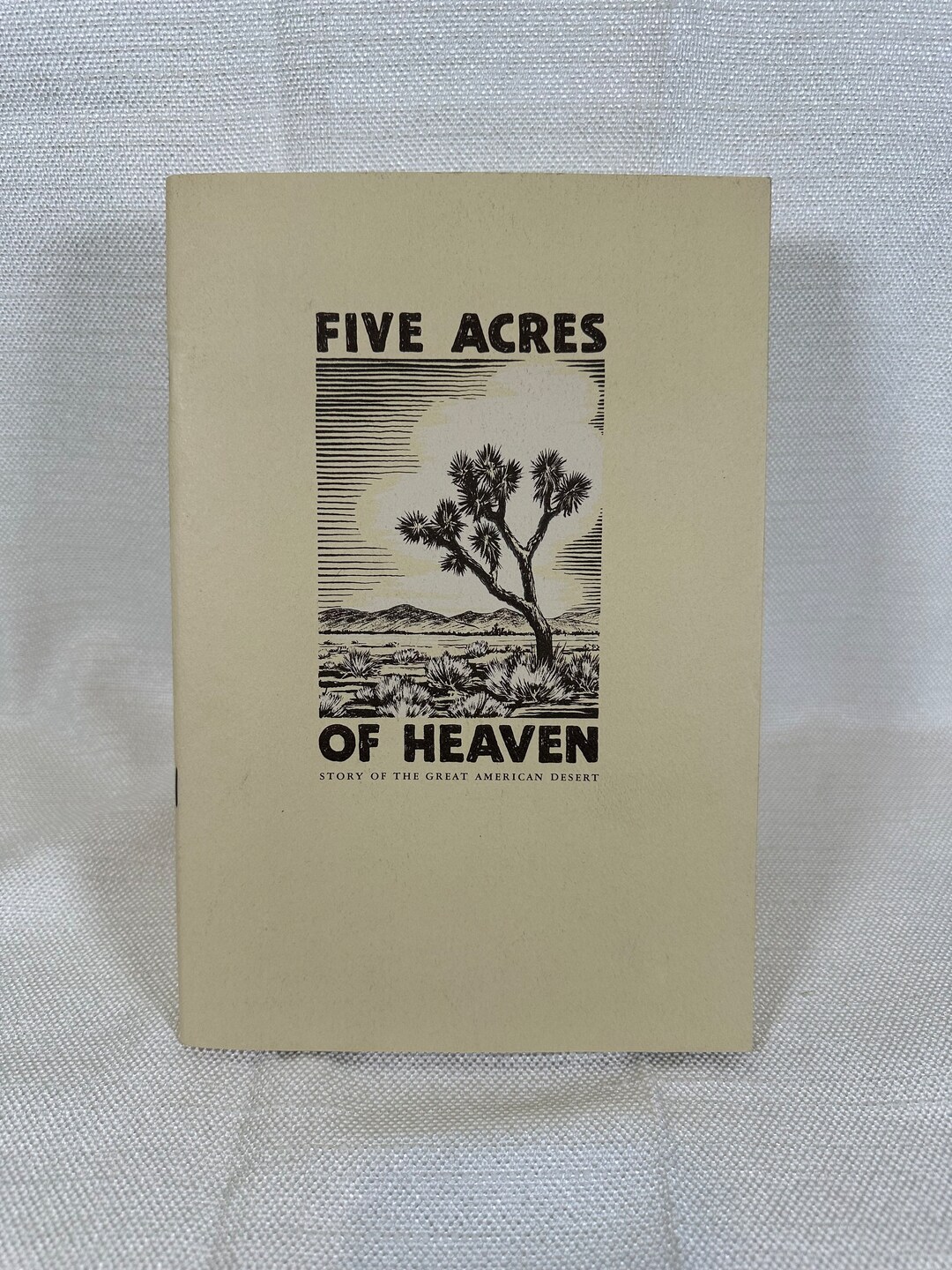 Five Acres of Heaven. the Story of the Great American Desert. Written ...