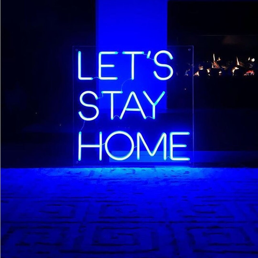 Let's Stay Home Neon Sign, Custom Neon Light, Flex LED Light Sign for ...