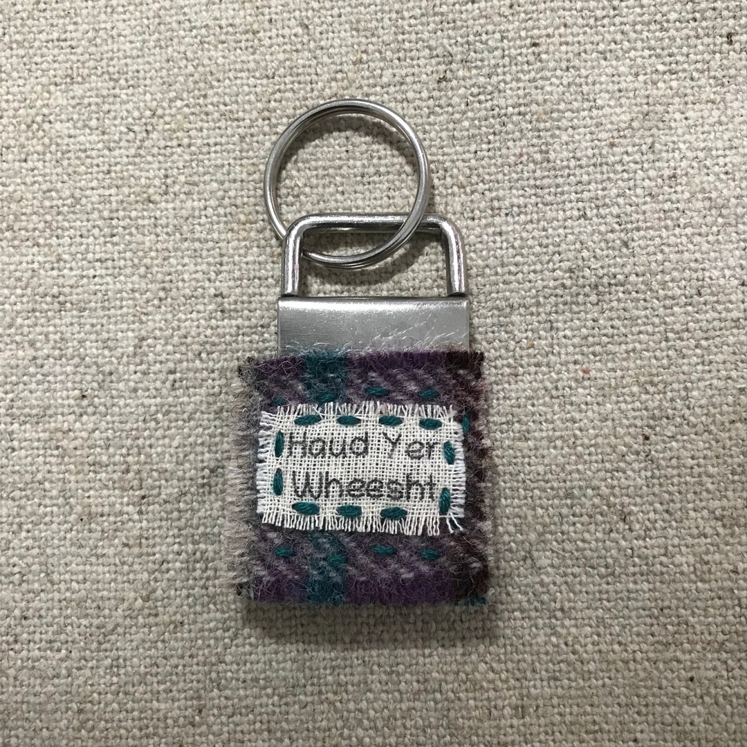 Haud Yer Wheesht Key Fob Scottish Handmade Keychain - Etsy