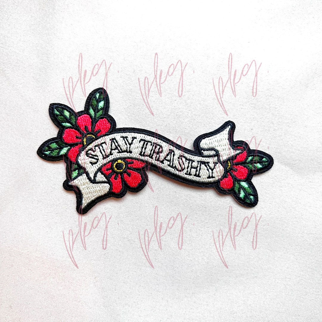 Stay Trashy Tattoo Patch - Trucker Hat Patch - Iron on Embroidered ...