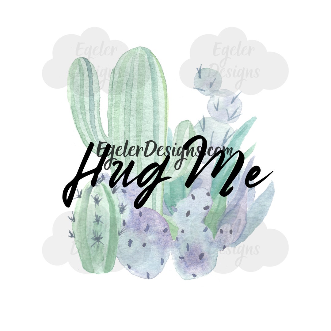 Hug Me PNG, Cactus Sublimation Design, Cactus Digital Download, Hug Me ...