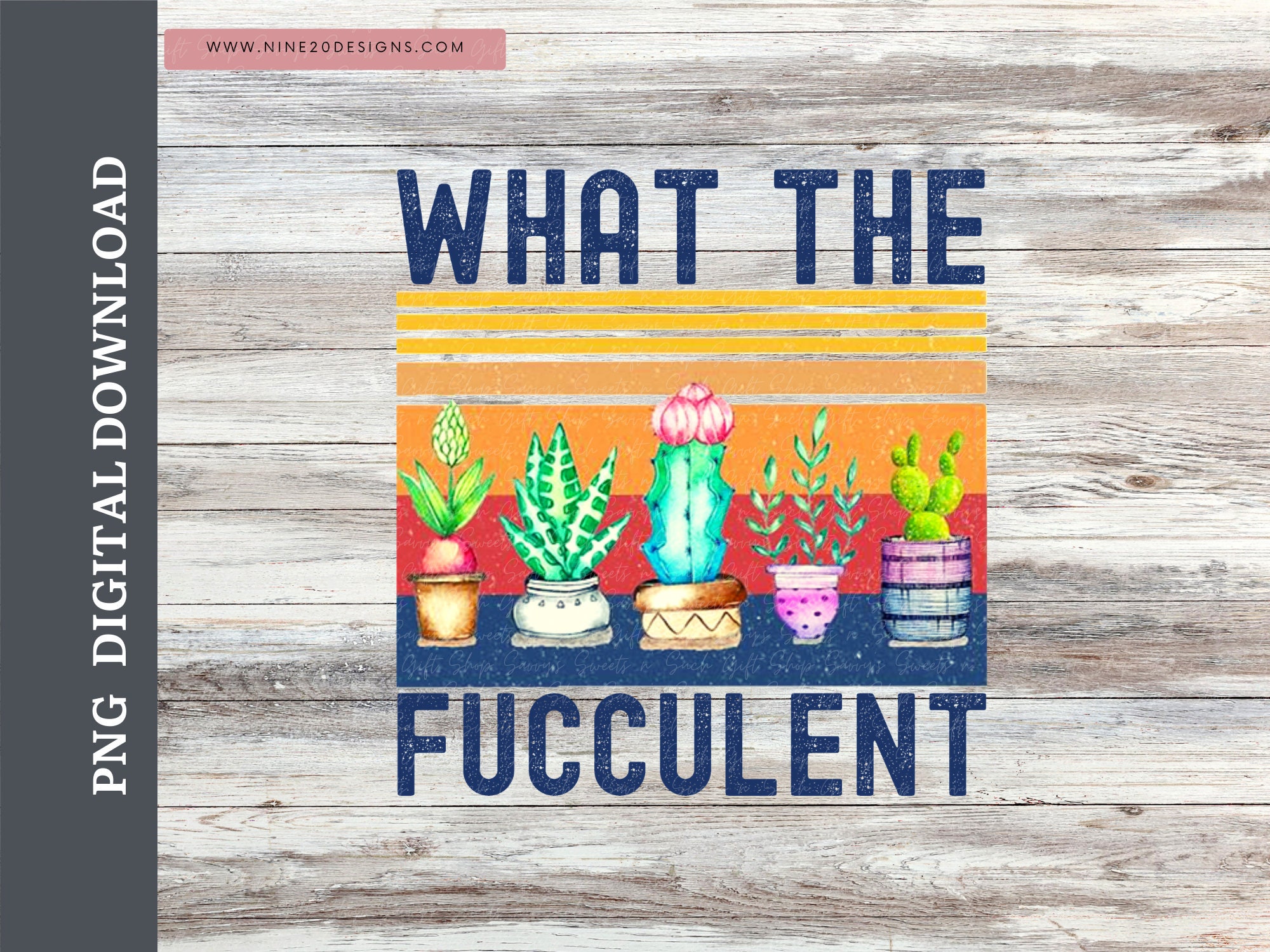 What the Fucculent Succulent Design | Funny Cactus | PNG | Digital ...