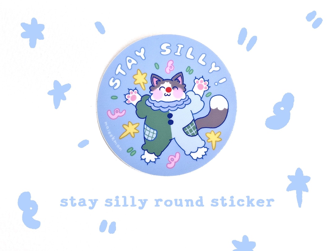 Stay Silly Round Sticker - Etsy