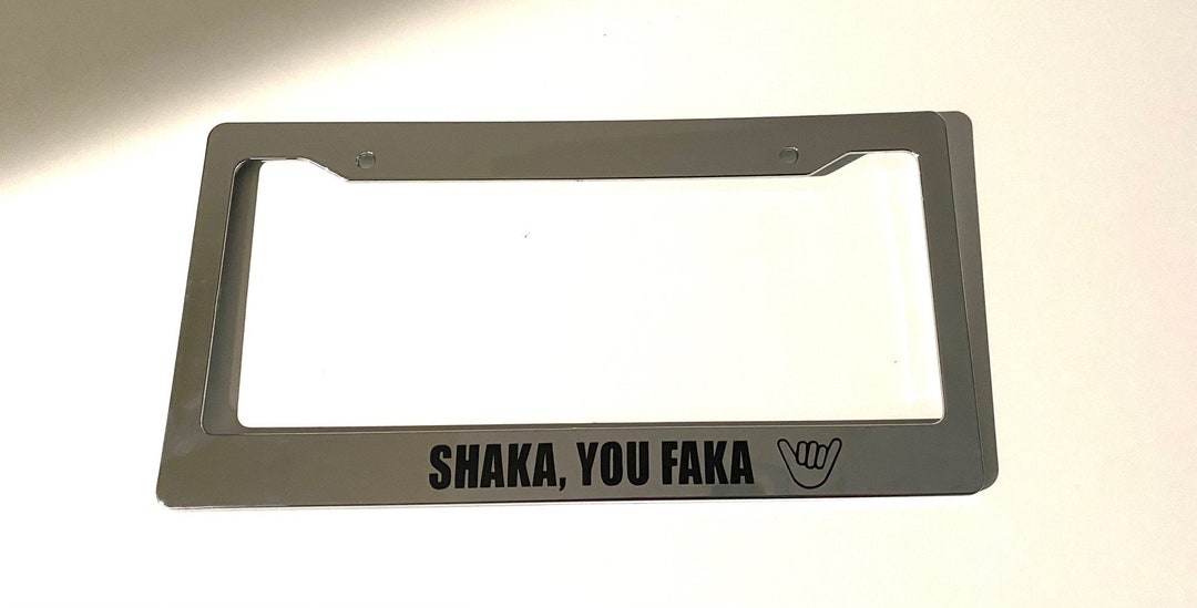 Shaka You Faka Symbol - Chrome Automotive License Plate Frame ...