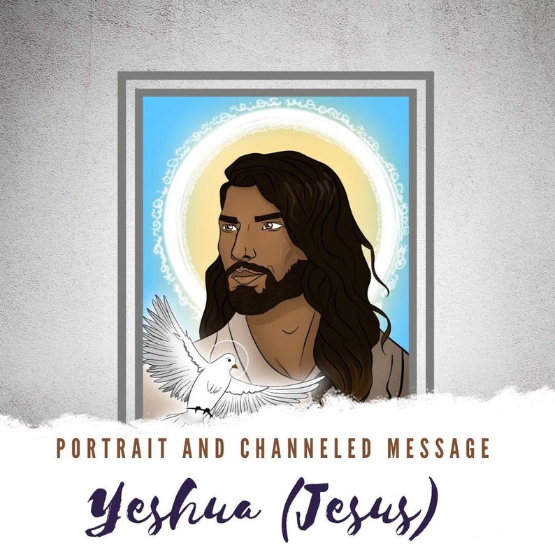 Yeshua (jesus) - Portrait Digital Art With Channeled Message - Etsy