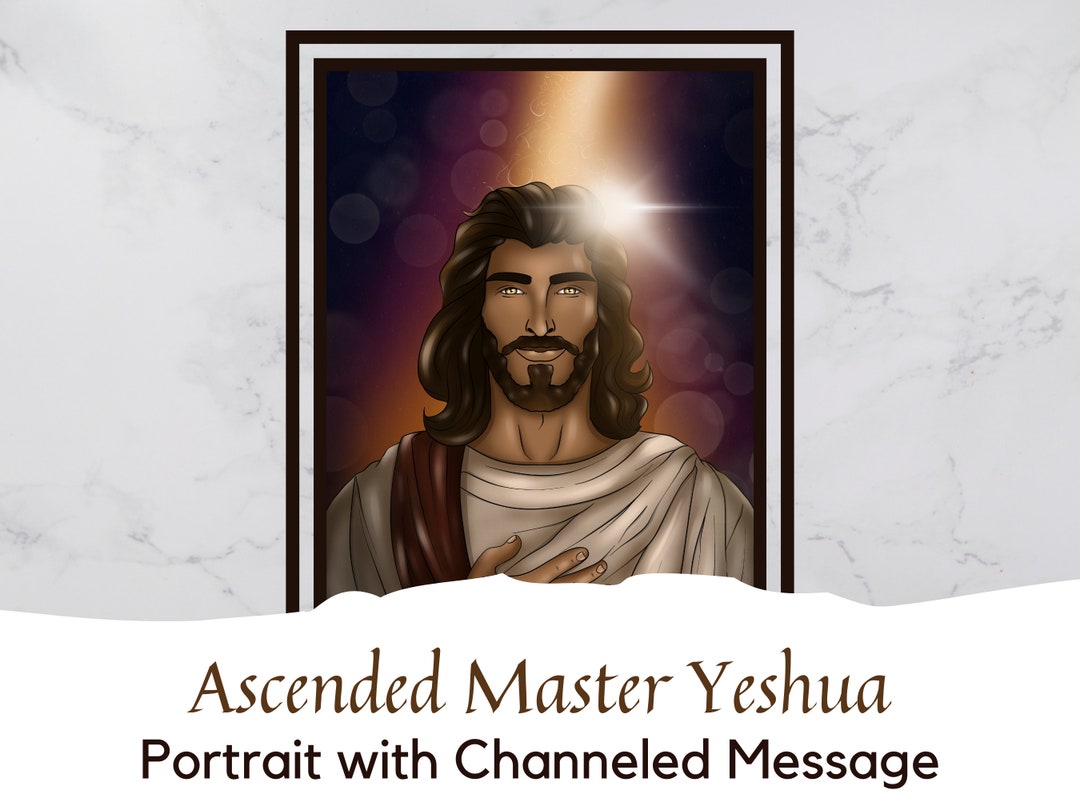 Yeshua, Ascended Master - Channeled Message and Portrait (digital Art ...