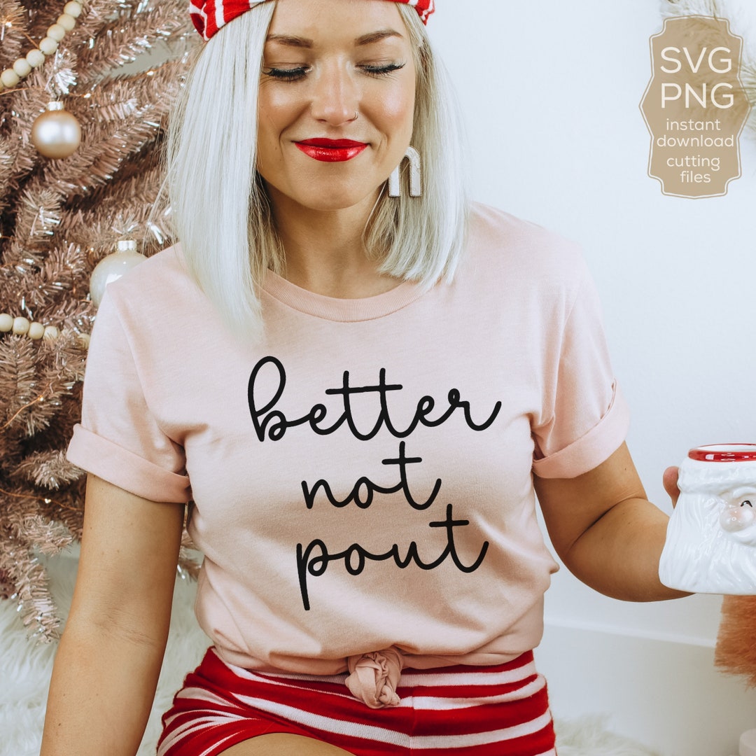 Better Not Pout Svg, Santa SVG, Funny Christmas Svg, Christmas Shirt ...