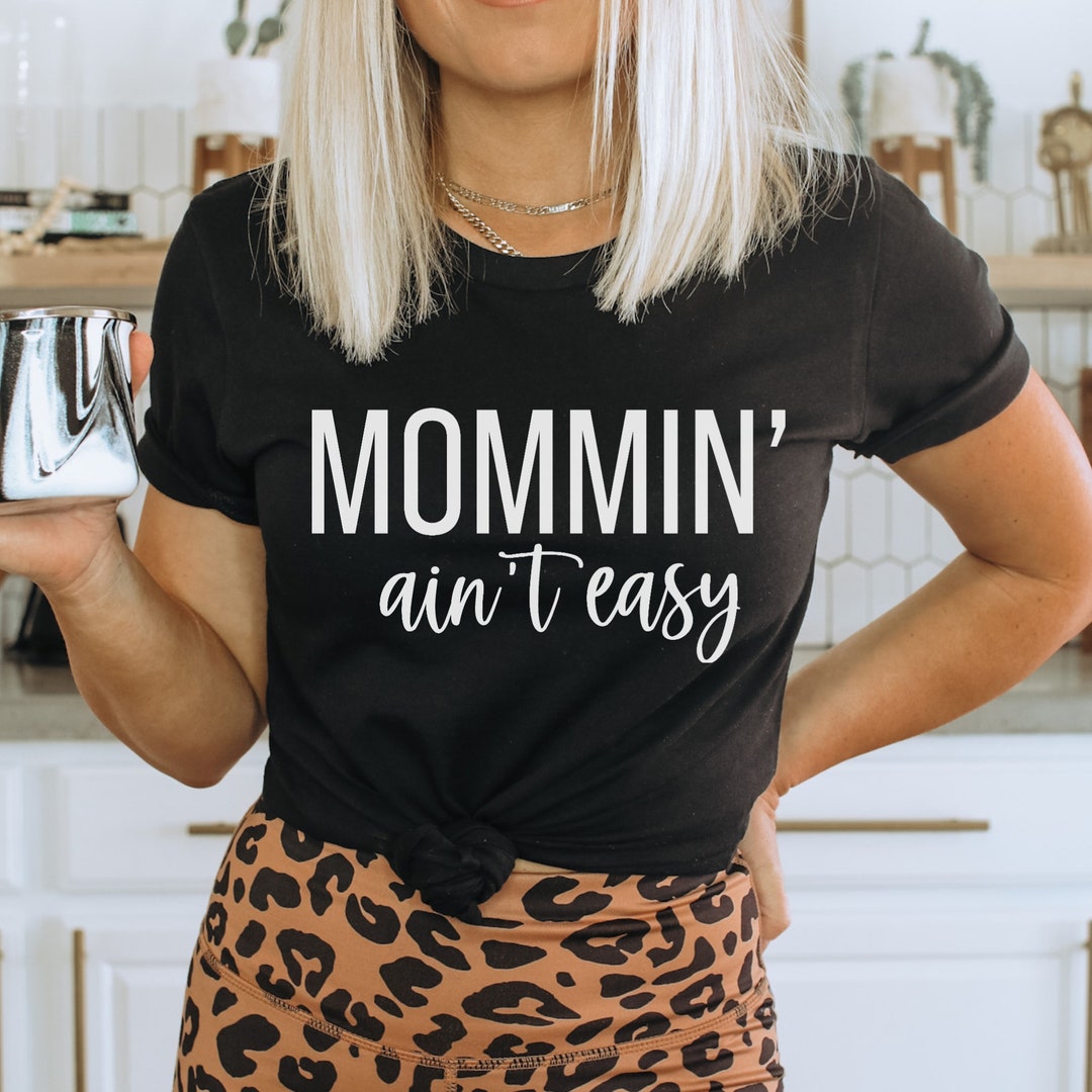Mommin' Ain't Easy Svg - Mama Svg, Mom Svg, Mom Life Svg, Happy Mama ...
