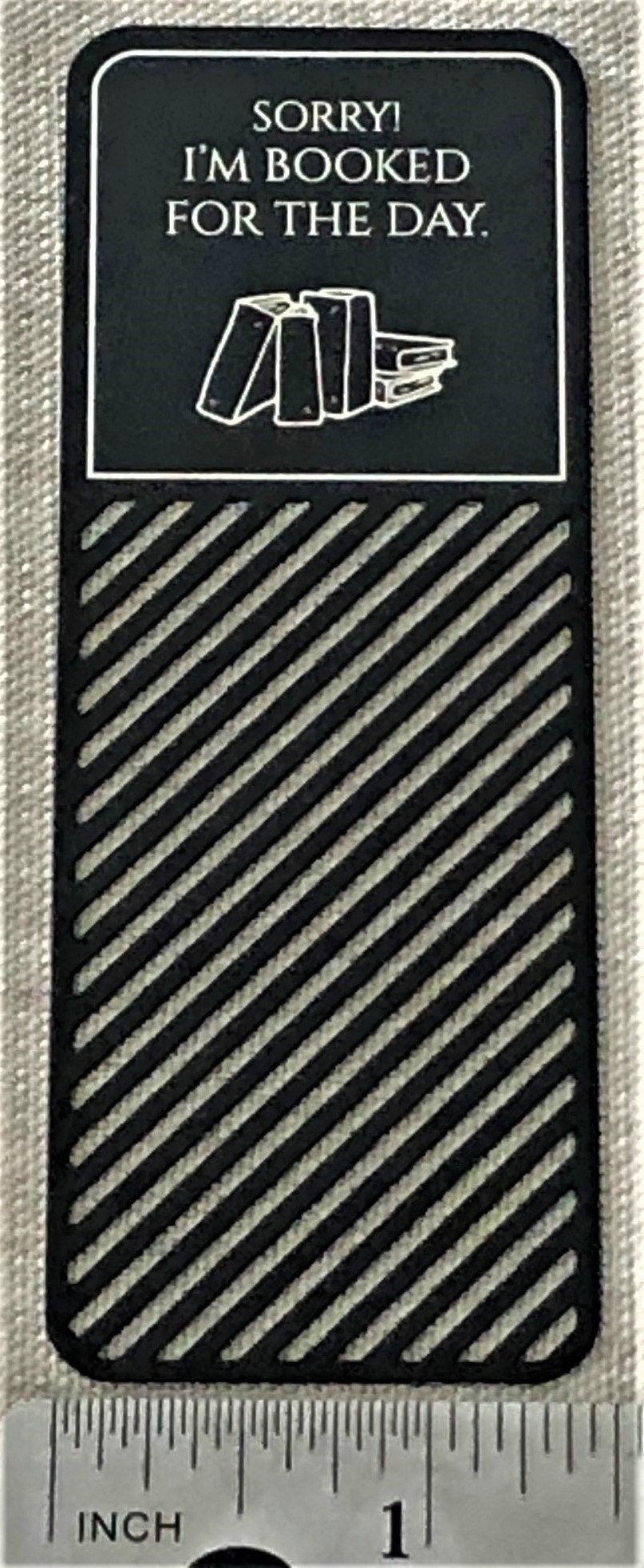 Unique Bookmarks sorry I'm Booked for the Day. 10 Cm Black & Silver ...