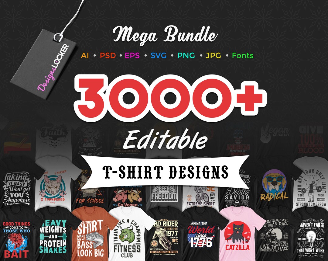 3000+ Editable T-shirt Designs Mega Bundle | Psd, Ai, Eps, Svg, Png ...