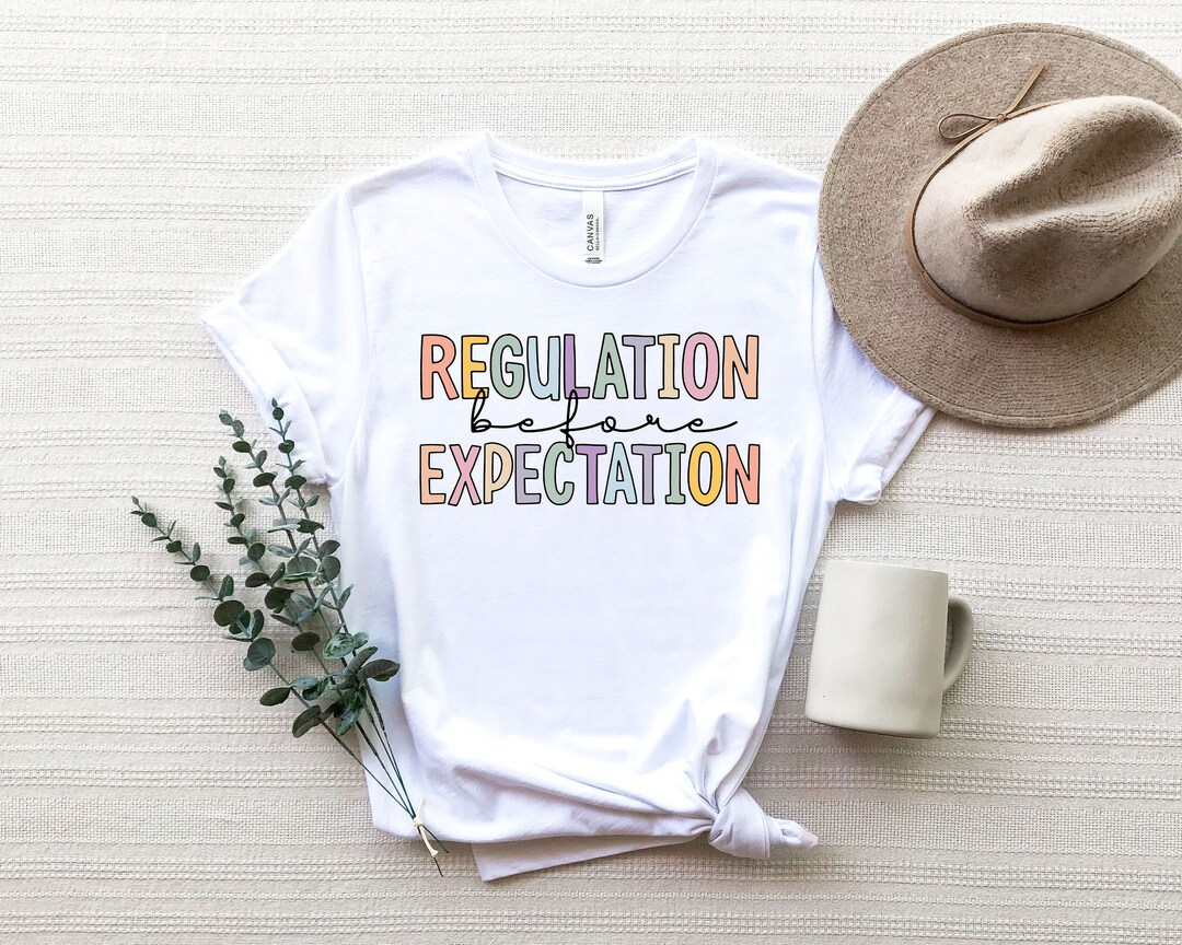 Regulation Before Expectation Shirt Special Education Shirts - Etsy