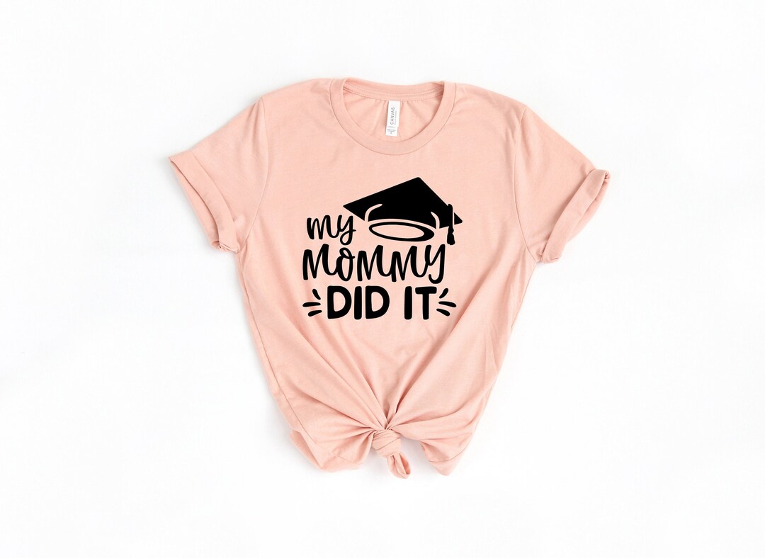 Graduate Gift for Mom, Mom Graduated Shirt,graduation Shirt,family ...